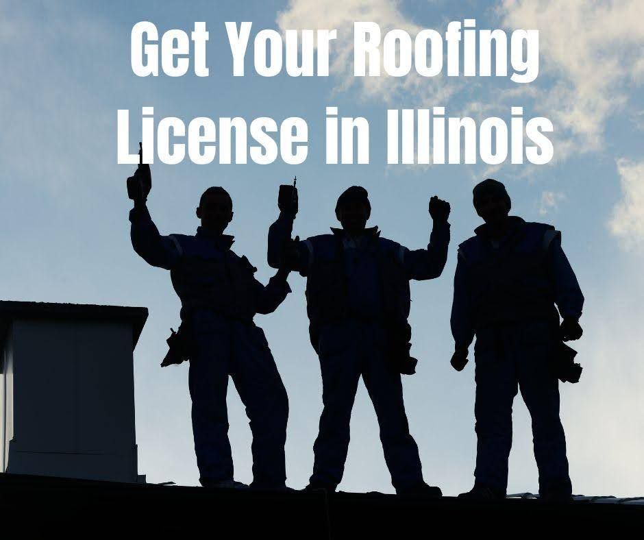How to Get Your Roofing License in Illinois: A Guide for Aspiring ...